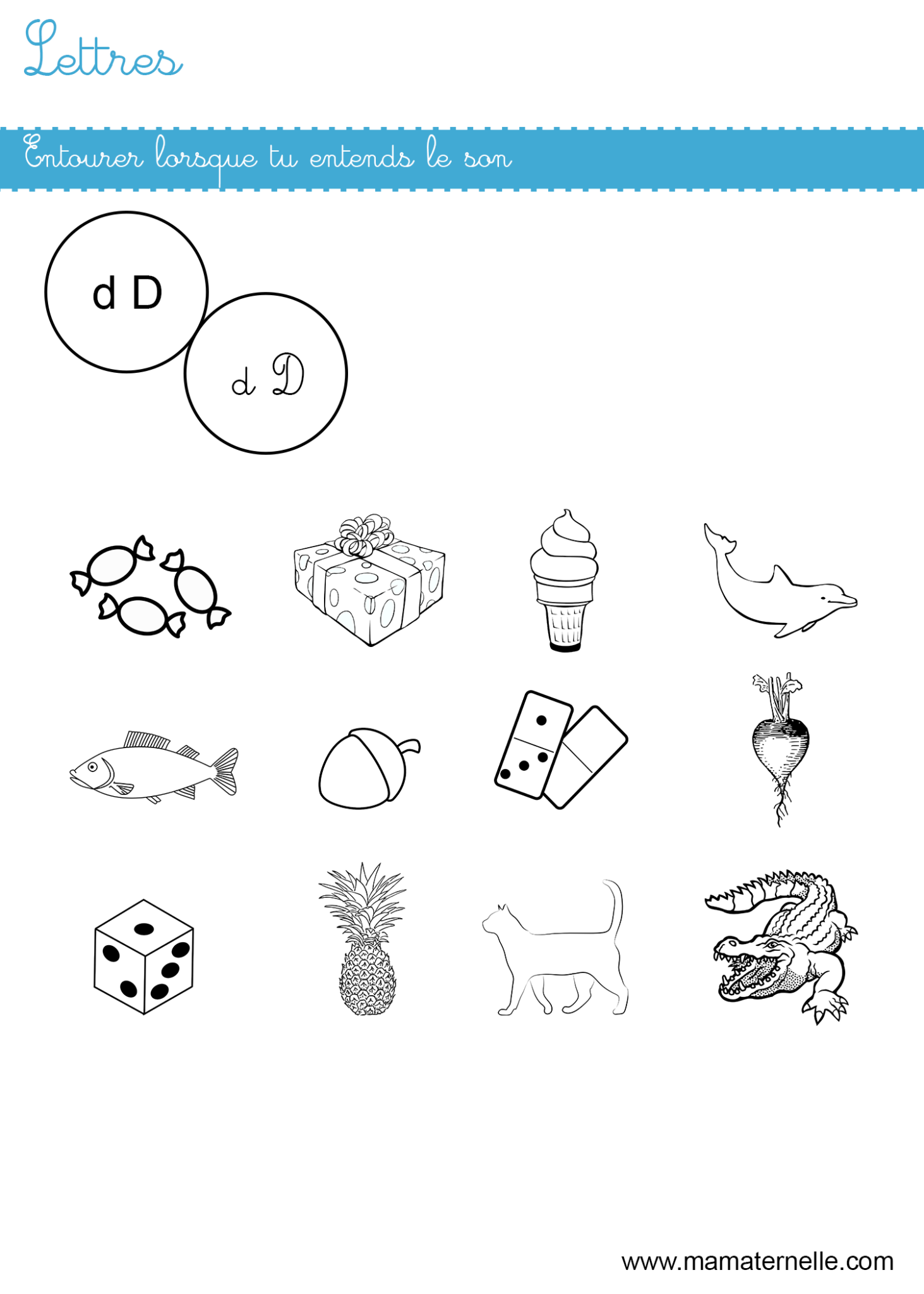 Lettres : entourer lorsque tu entends le son D - Ma Maternelle