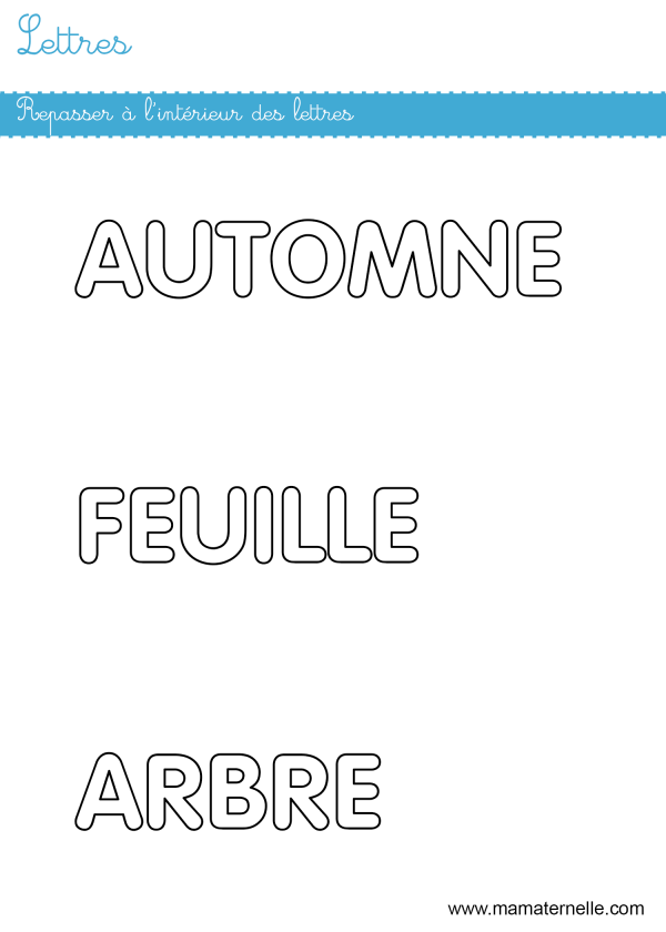 Lettres : repasser à l'intérieur des lettres - Ma Maternelle