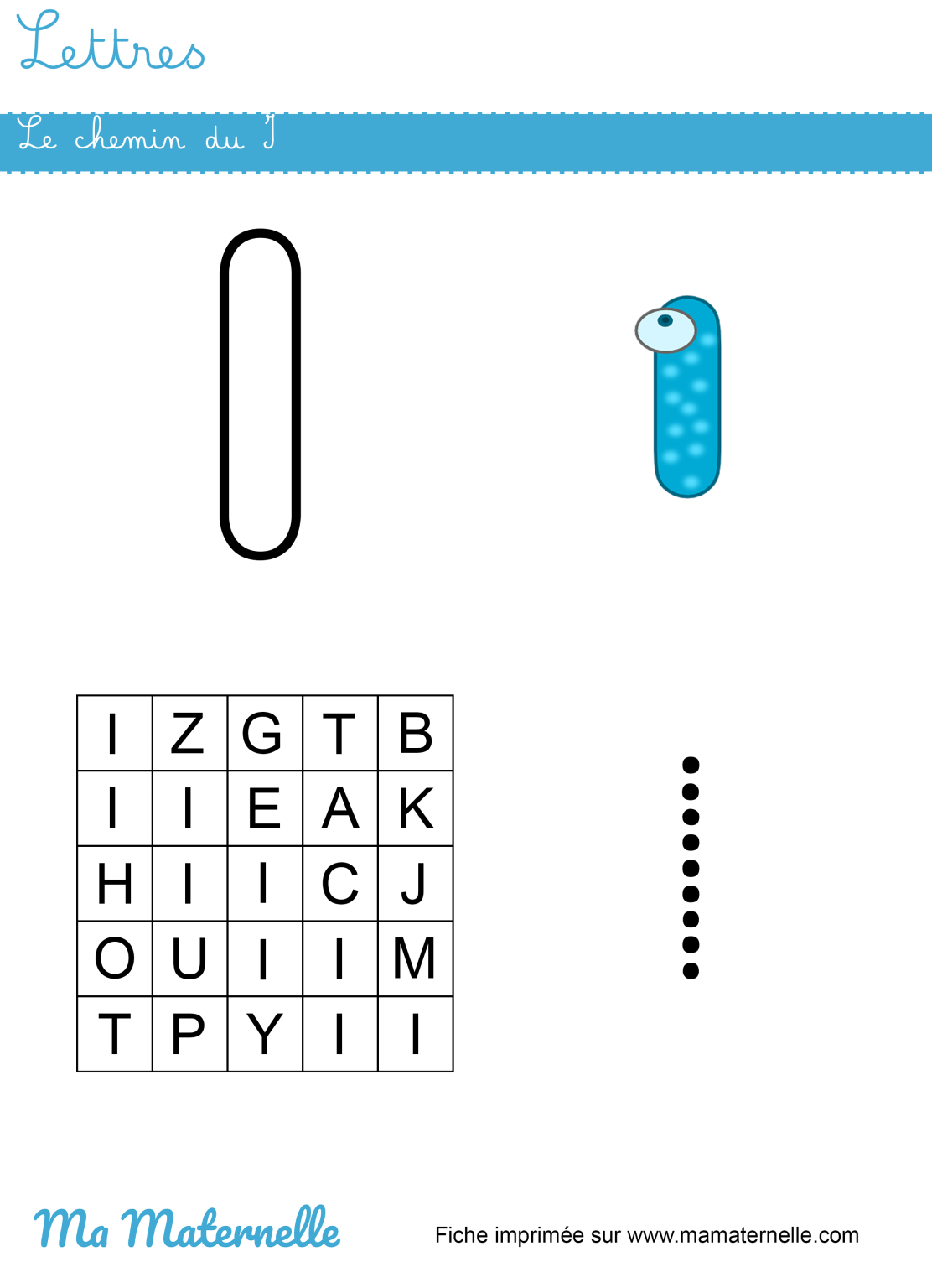 Lettres : le chemin du I - Ma Maternelle