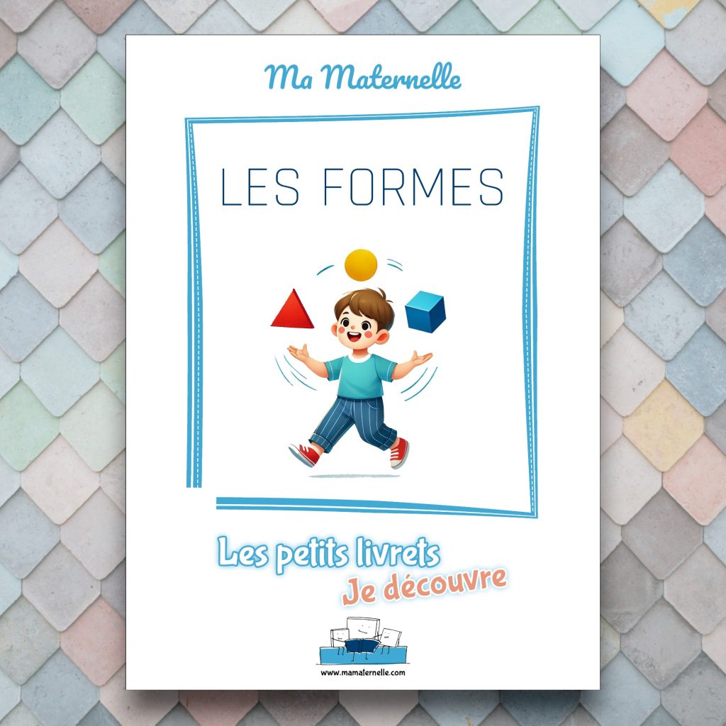 Cahier d'activités : Je découvre les formes - Ma Maternelle