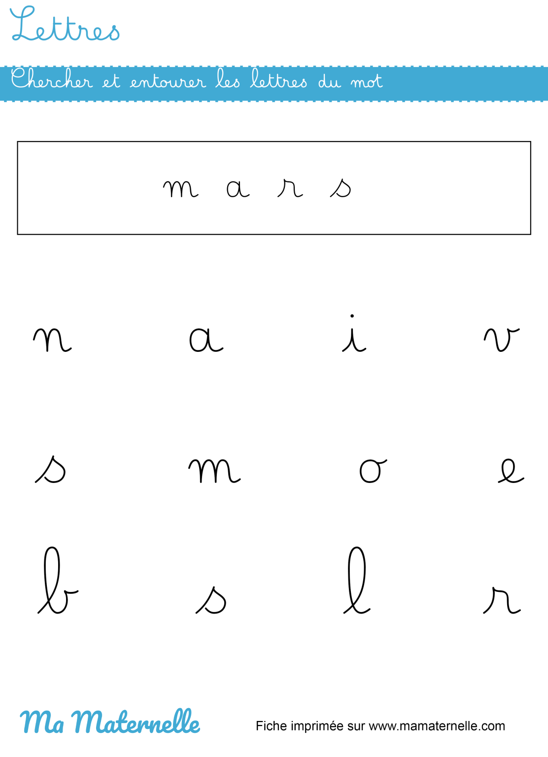 Lettres : chercher et entourer les lettres du mot - Ma Maternelle