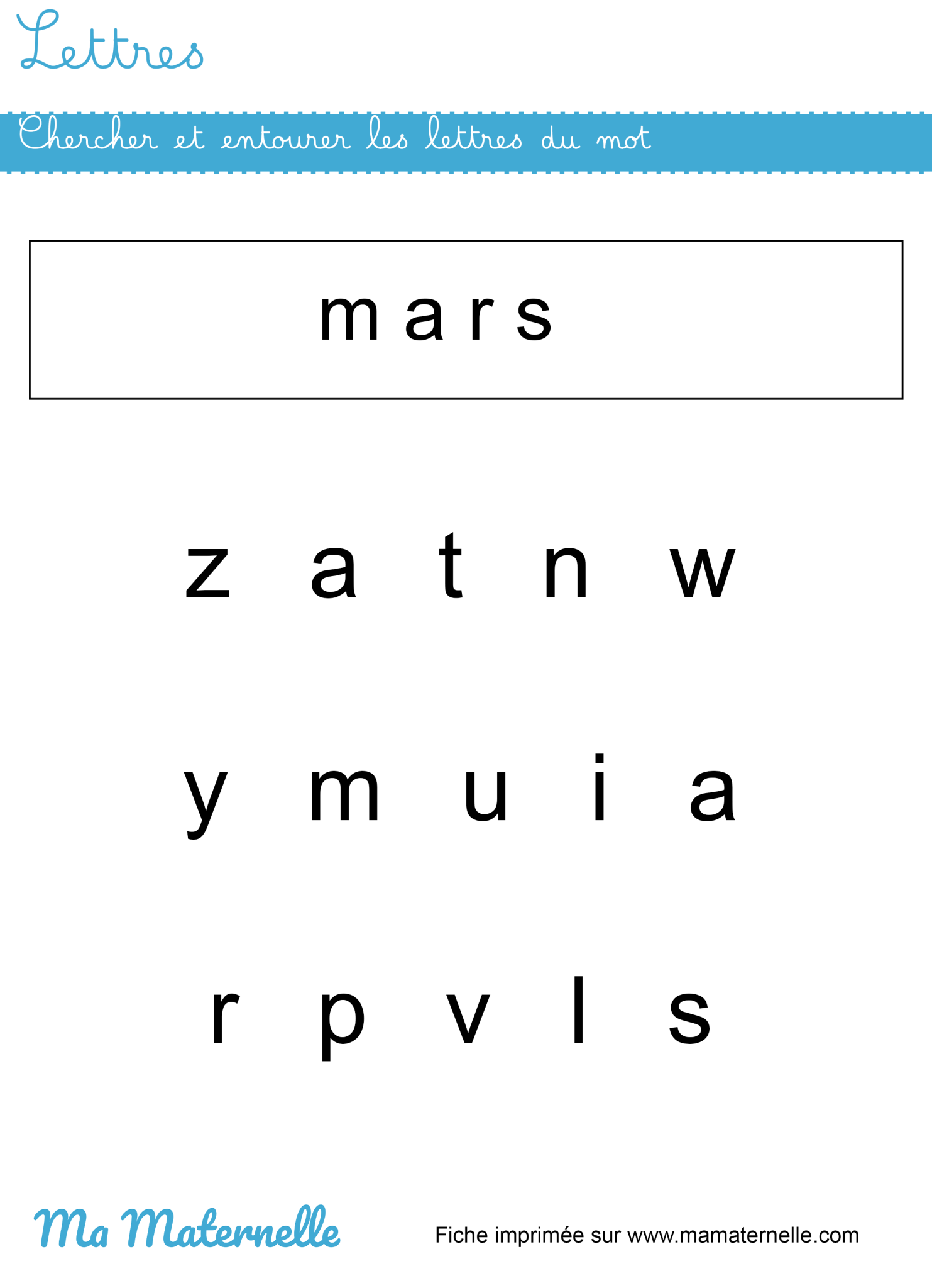 Lettres : chercher et entourer les lettres du mot - Ma Maternelle